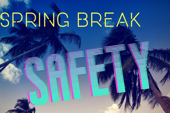 How to Stay Safe on Spring Break | UKNow